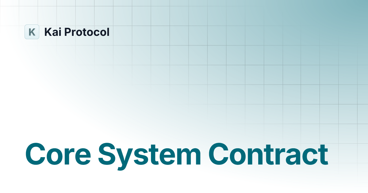 Core System Contract | Kai Protocol